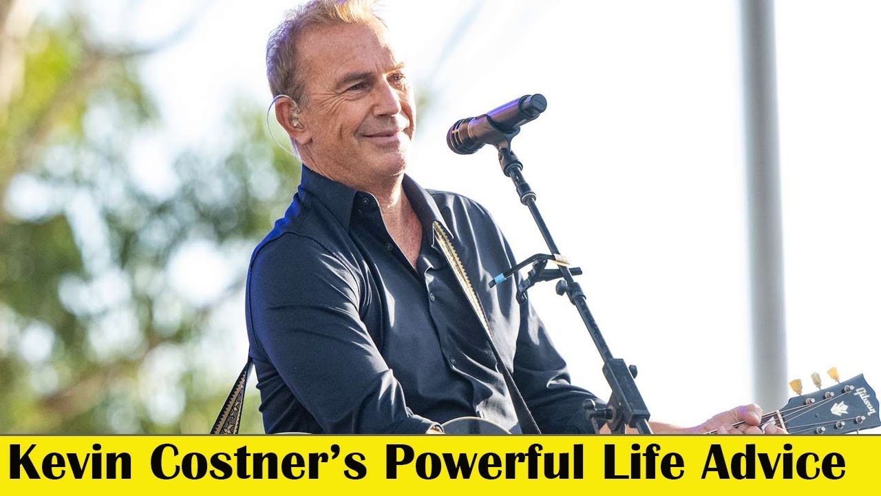 Kevin Costner’s Powerful Life Advice: “What’s So Hard About Saying ‘You ...