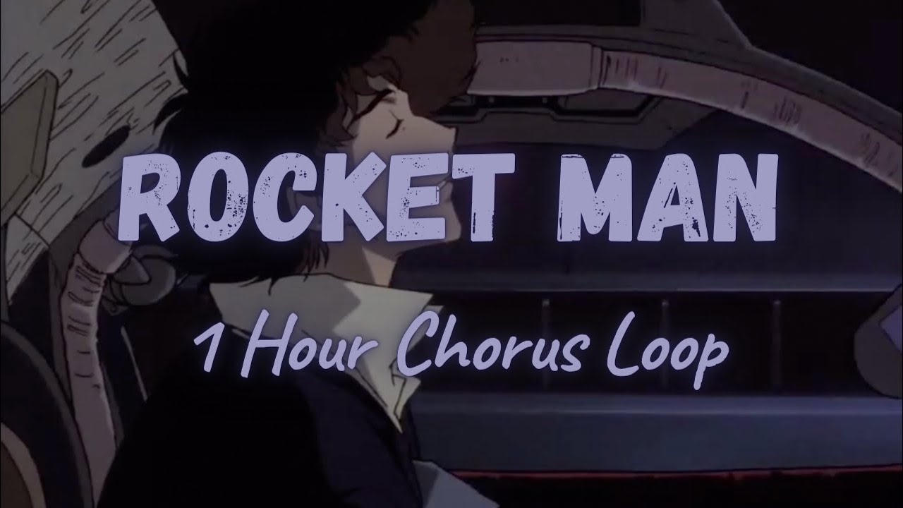 Elton John - Rocket Man [1 Hour Chorus Loop] - YouTube