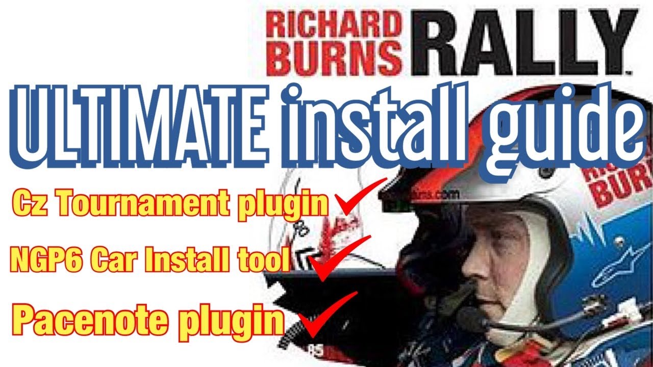 Richard Burns Rally ULTIMATE install guide Featuring NGP6 RBRCz tournaments and Pacenote plugin ...