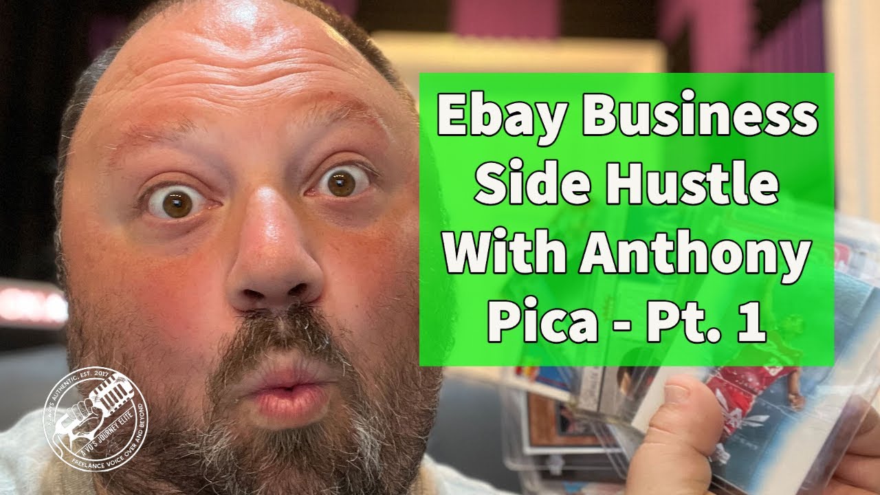 Ebay Business Side Hustle With Anthony Pica - Pt. 1 - YouTube