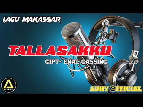 Tallasakku ||Lagu Makassar ||Cipt.Enal gassing_Mawar music entertainment.