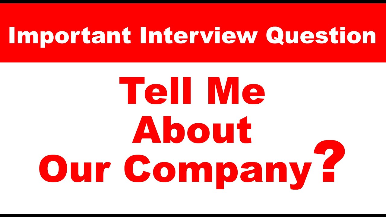 [Tell Me About Our Company Sample Answer] [Tell Me Something About Our ...