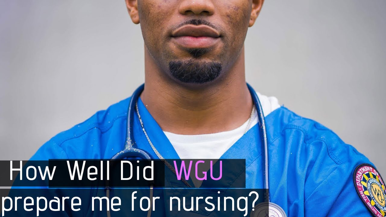 DOES WGU NURSING PROGRAM WORK IN 2021? - YouTube