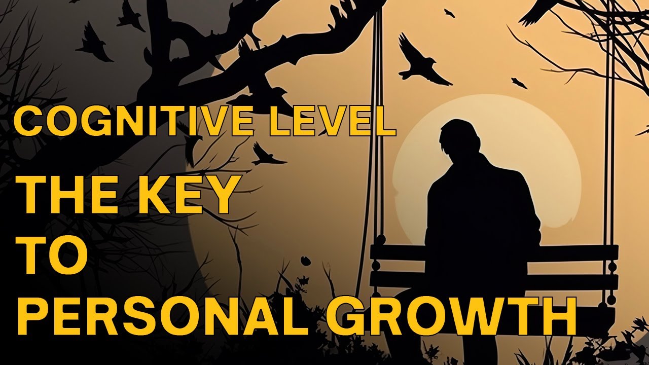 20. Understanding Cognitive Level: The Key to Personal | Growth Embrace ...