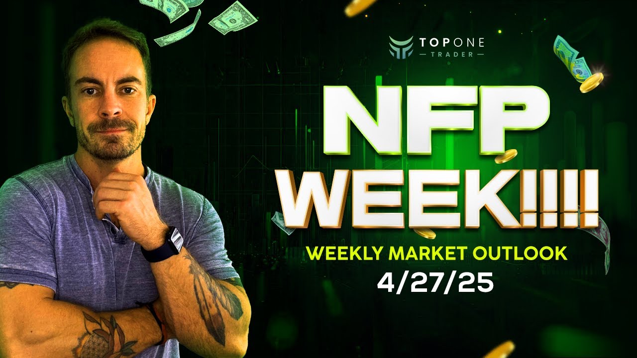 NFP WEEK!!!! Weekly Market Outlook 4/27/25 - YouTube