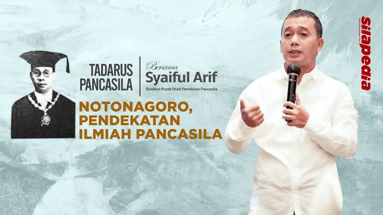 Tadarus Pancasila : Notonagoro, Pendekatan Ilmiah Pancasila ...