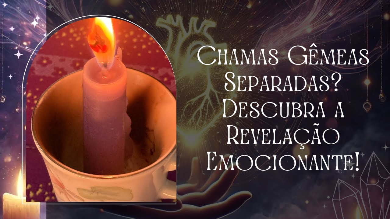 🔮 Canalização do Ser Amado 💕 Chama Gêmea em Separação | Mãe Maria Traz ...