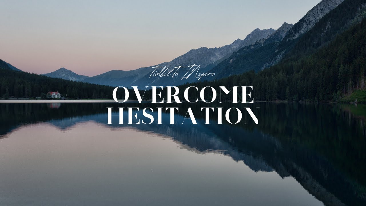 Tidbit To Inspire (Overcome Hesitation) #story - YouTube