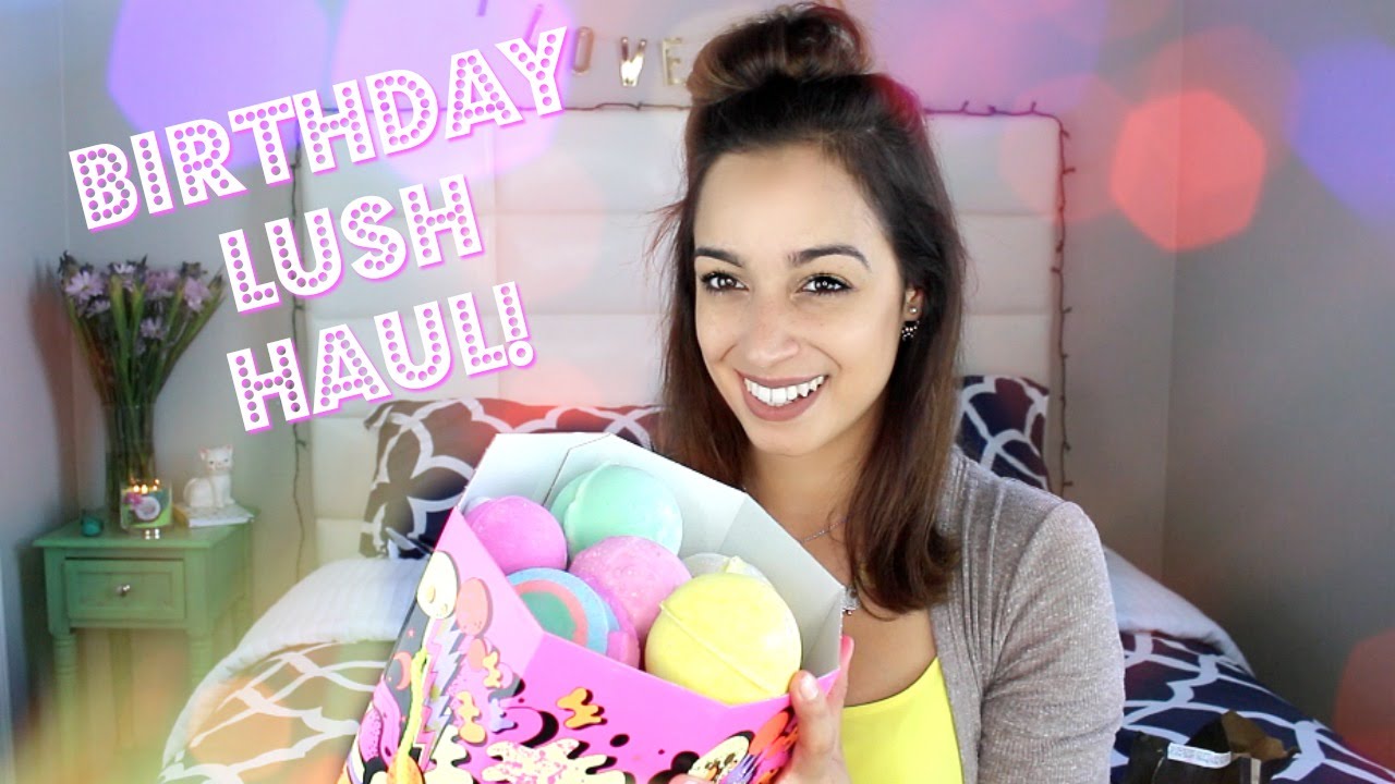 Birthday Lush Haul!!! - YouTube