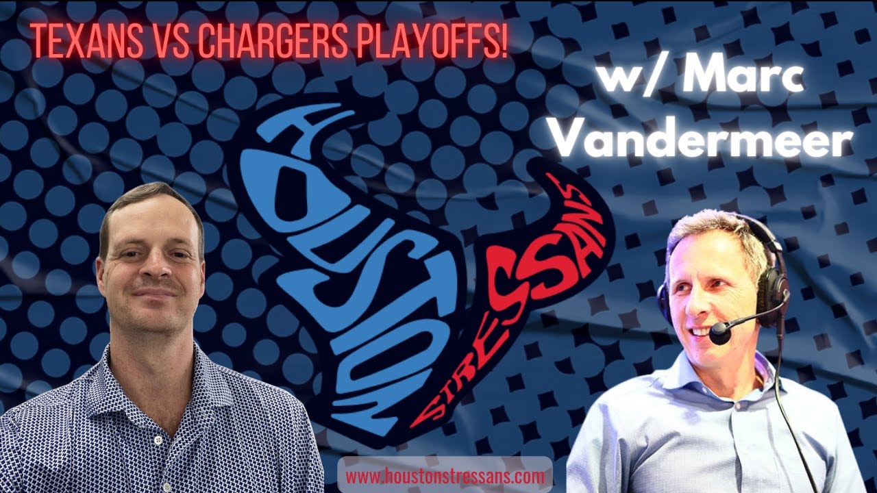 Texans vs. Chargers Playoff Preview w/ Voice of the Texans Marc ...