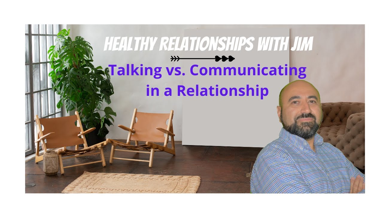 Talking vs. Communicating in a Relationship - YouTube