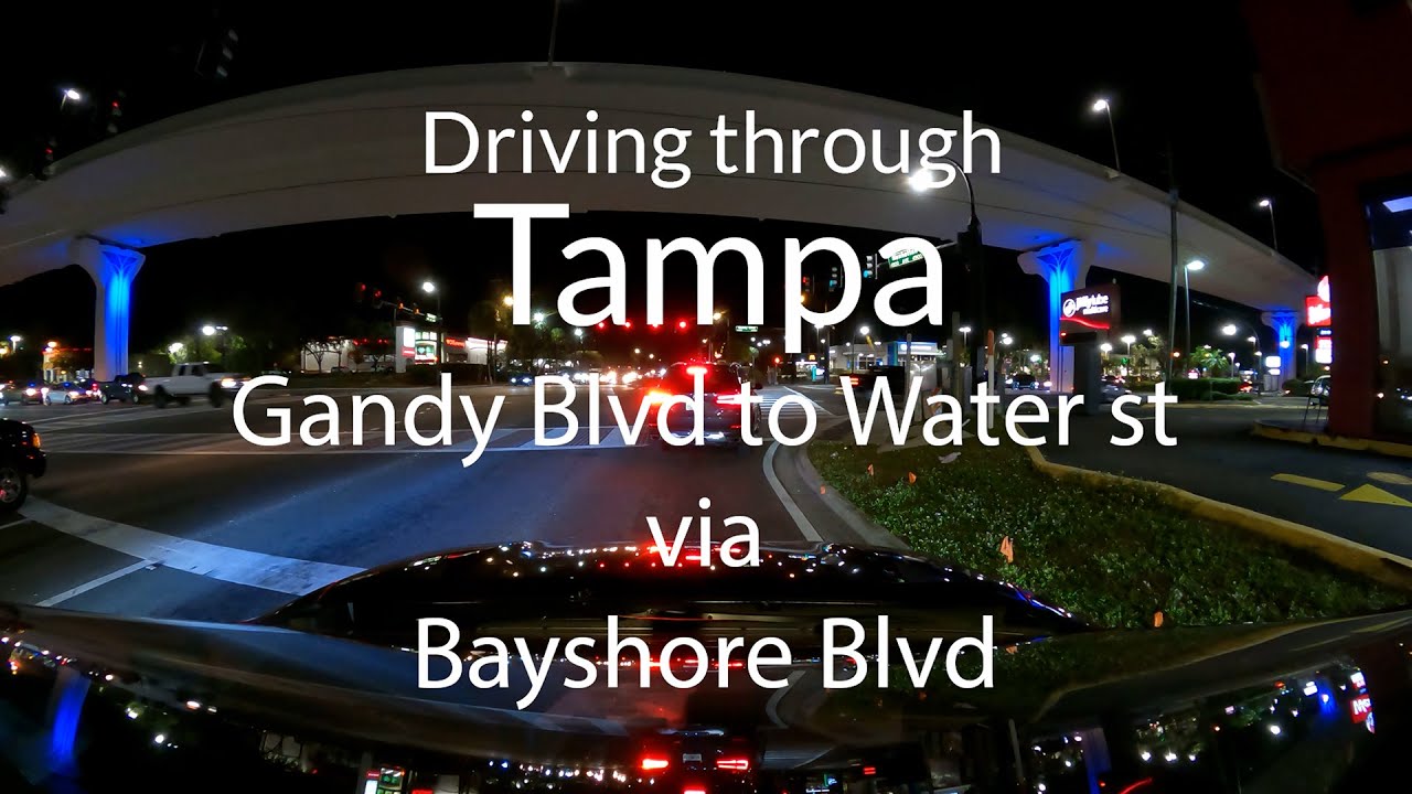 Driving through Tampa. Gandy Blvd to Water st via Bayshore Blvd. - YouTube
