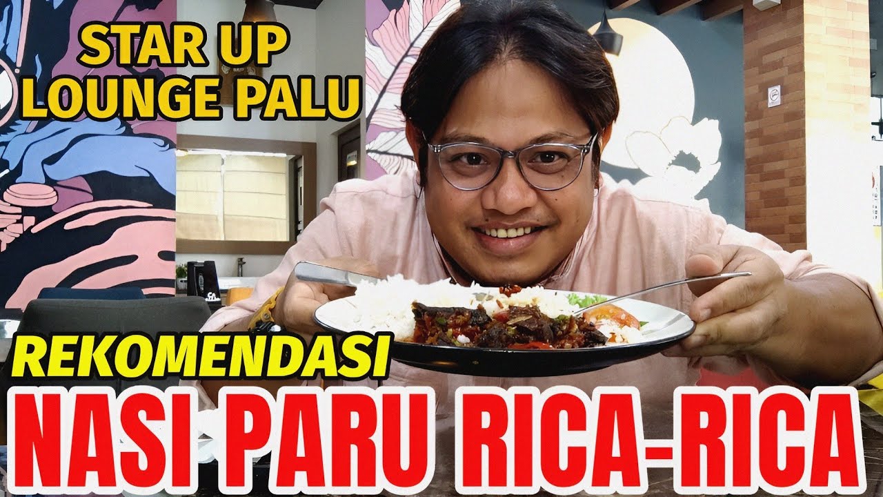 Rekomendasi Nasi Paru Rica-Rica Level 4 di StarUp Lounge Palu - YouTube
