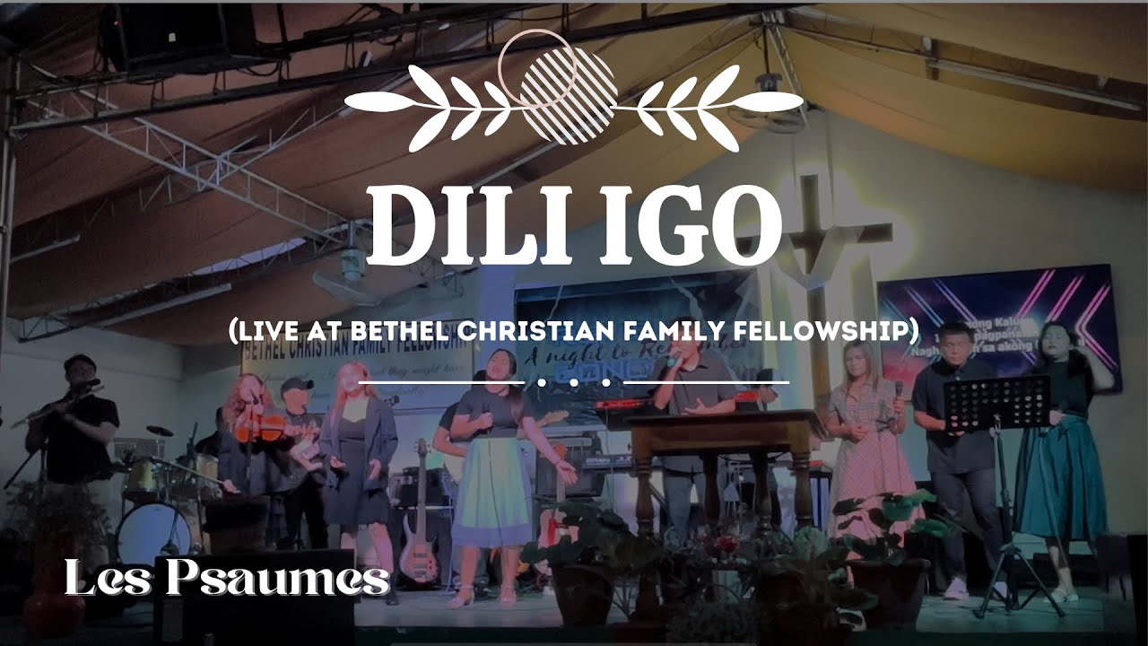 Dili Igo (Original Song) | Live at Bethel Christian Family Fellowship ...