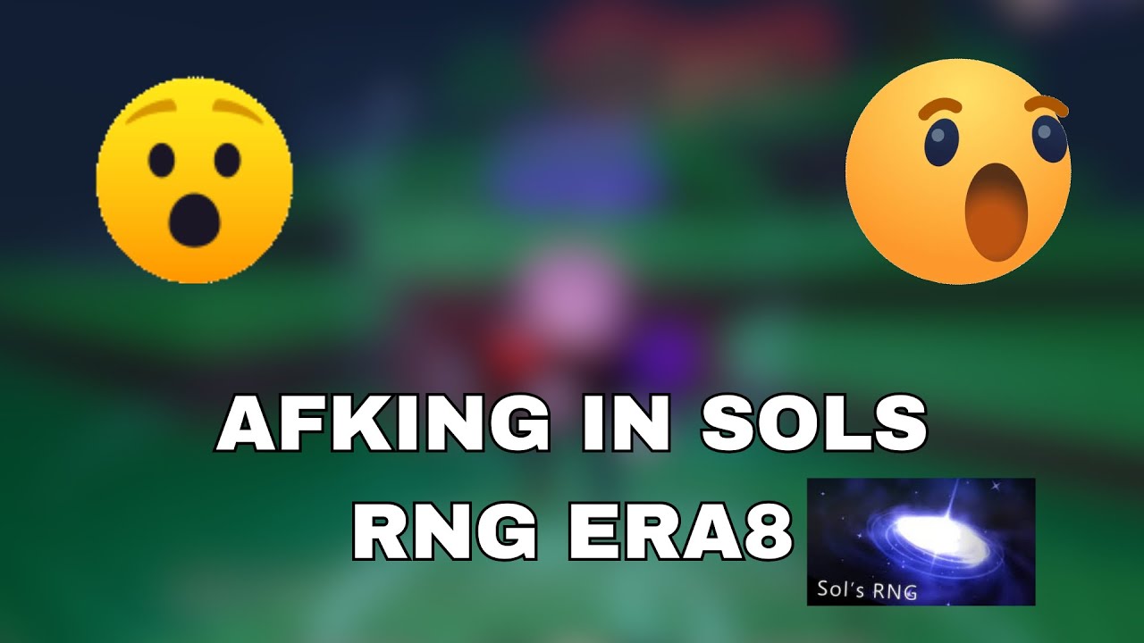 AFKING IN SOLS RNG FOR 2HRS ERA 8 - YouTube
