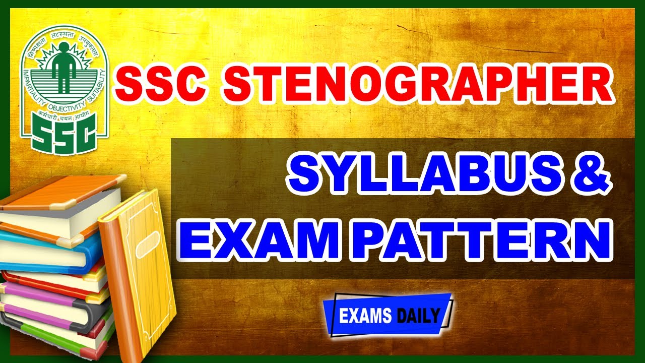 SSC STENOGRAPHER Exam Syllabus& Exam Pattern 2020 || SSC Exam Syllabus ...