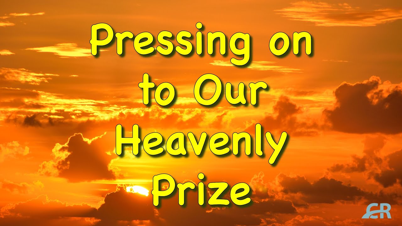 Pressing on to the Heavenly Prize (Ken Weliever) - YouTube