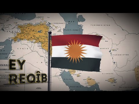 Ey Reqîb - Kurdish national anthem