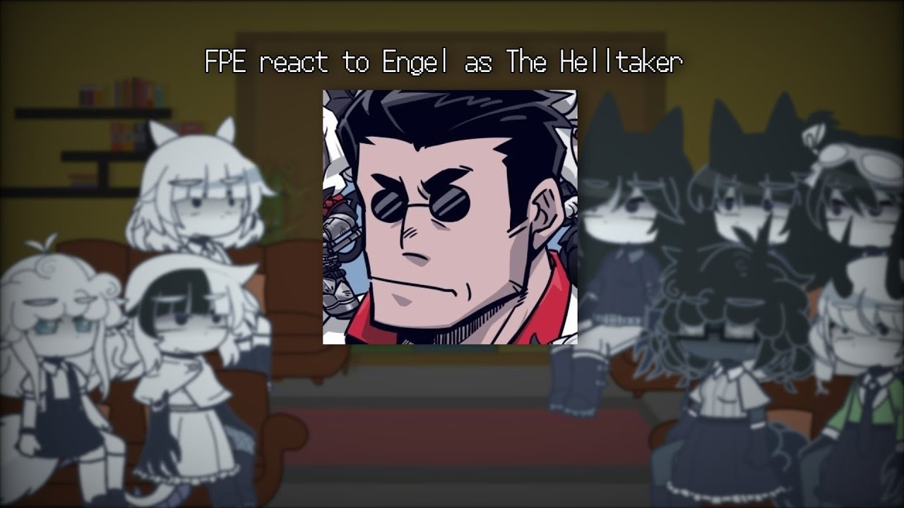 FPE react to Engel as The Helltaker (PART 1) | FPE 📃🏫 x Fandoms | - YouTube