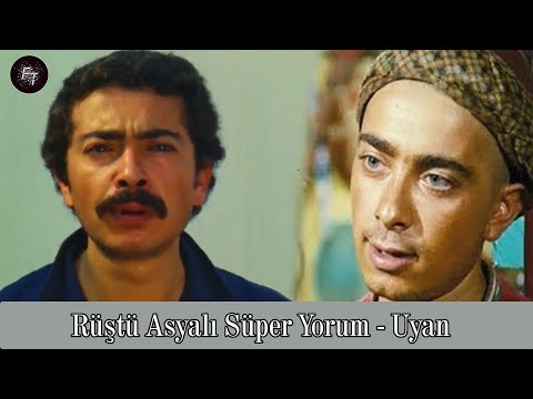 Rüştü Asyalı süper yorum uyan
