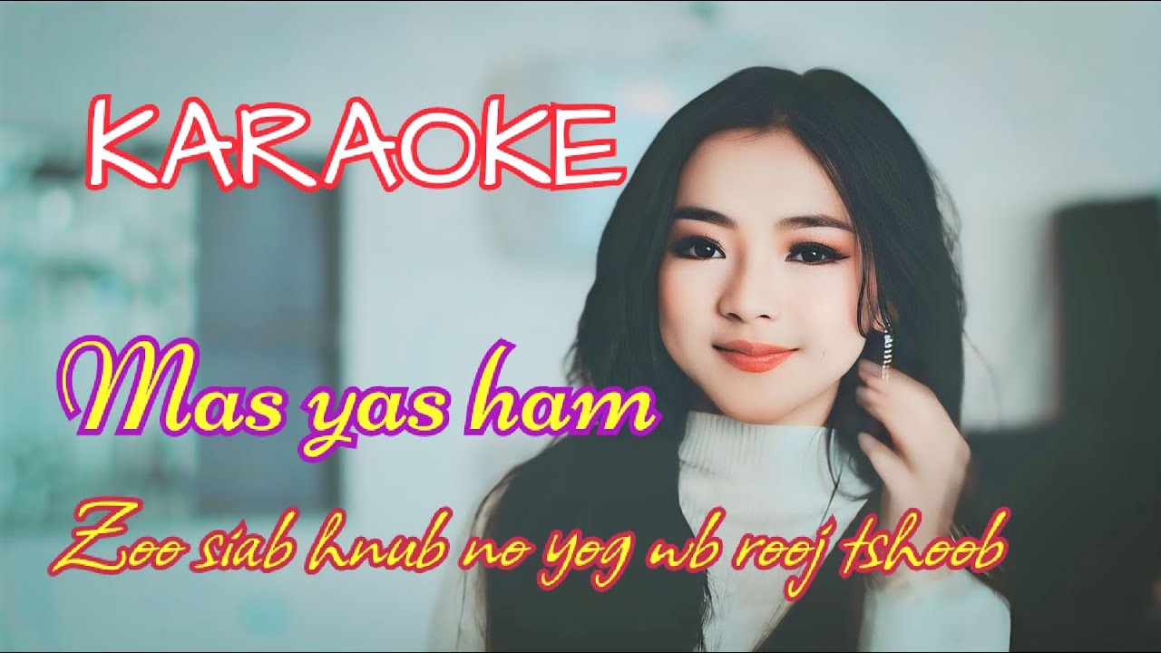 Mas yas ham ; Zoo siab wb rooj tshoob karaoke - YouTube