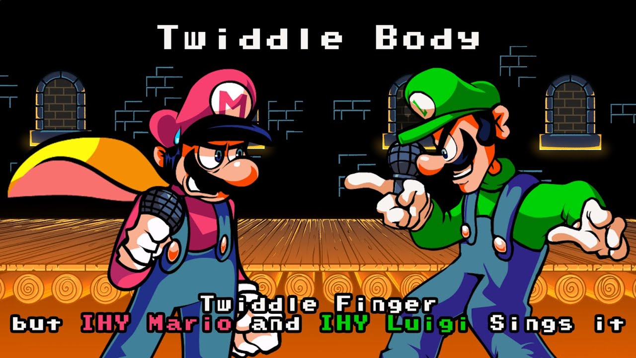 Twiddle Body (Twiddle Finger but IHY Mario and IHY Luigi Sings it ...