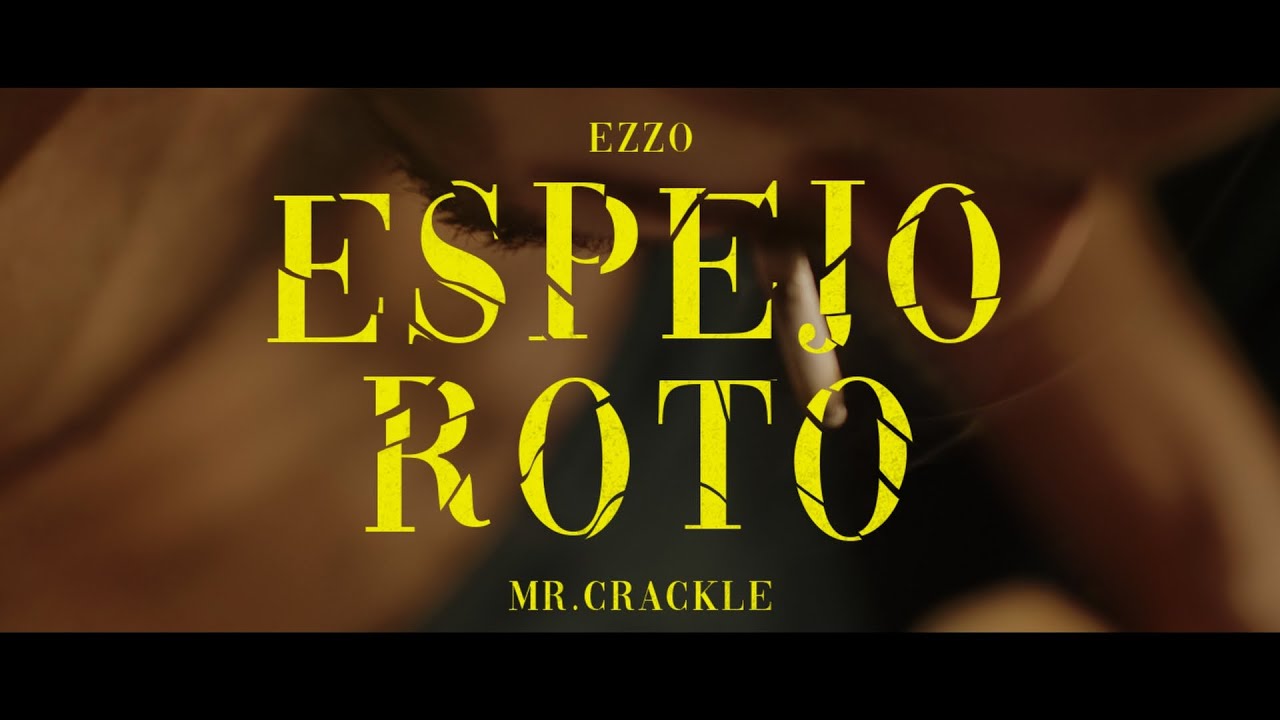 EZZO - ESPEJO ROTO (FEAT. LALY CALLEJÓN) - [PROD. MR. CRACKLE] - YouTube