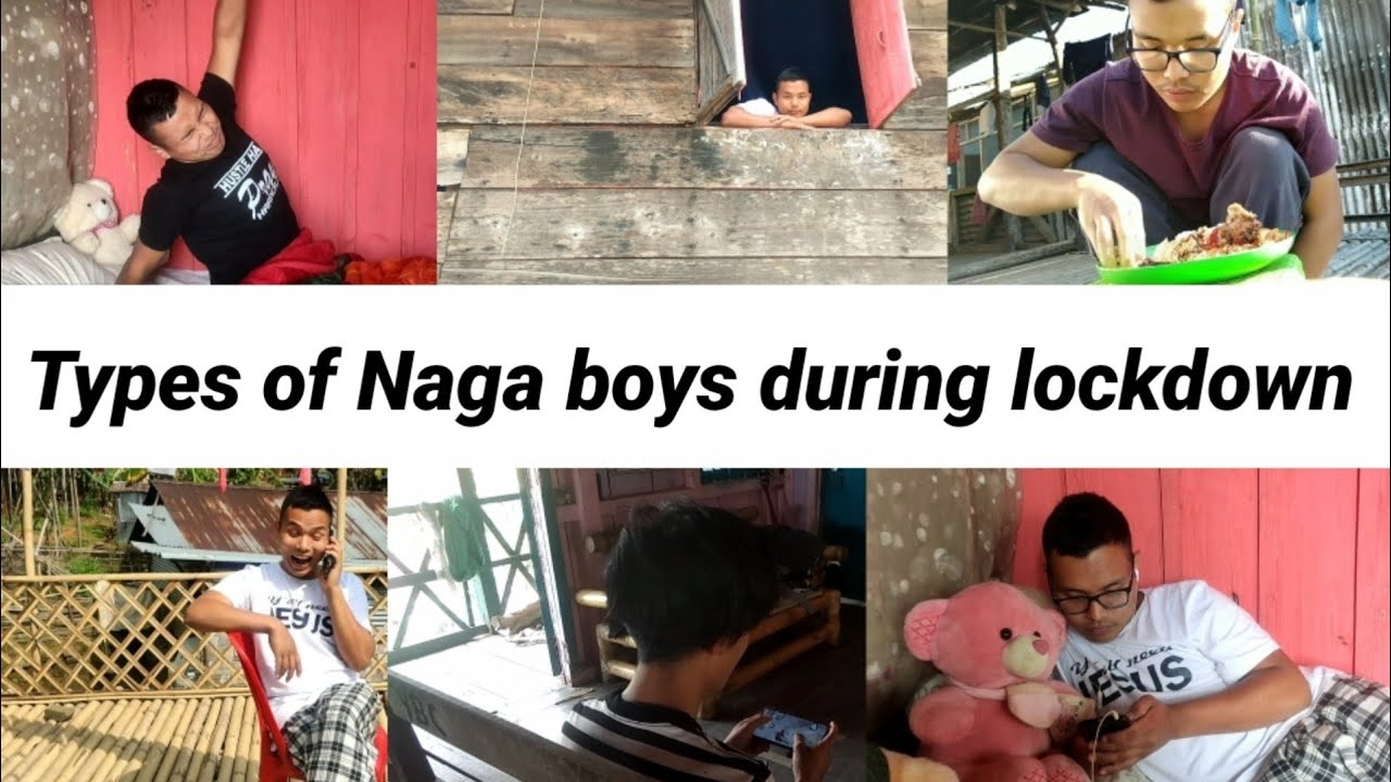 Types of Naga boys during Quarantine #Nagaedition - YouTube