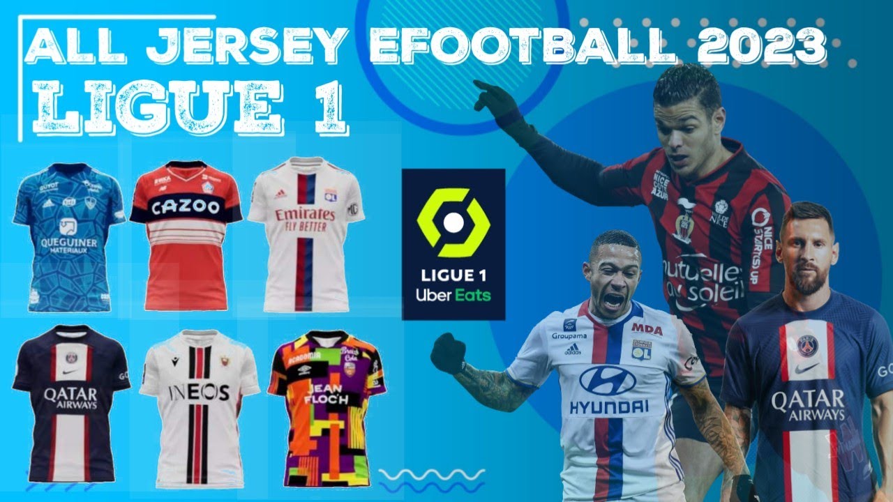 ALL JERSEY EFOOTBALL 2023™ LIGUE 1 | LIGA 1 FRANCE 🇫🇷 - YouTube