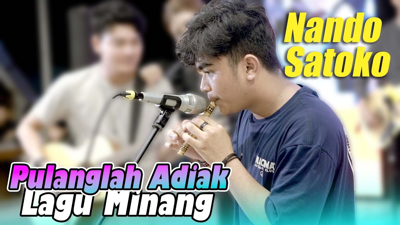 Pulanglah Adiak - Lagu Minang (Live Ngamen) Nnado Satoko - YouTube