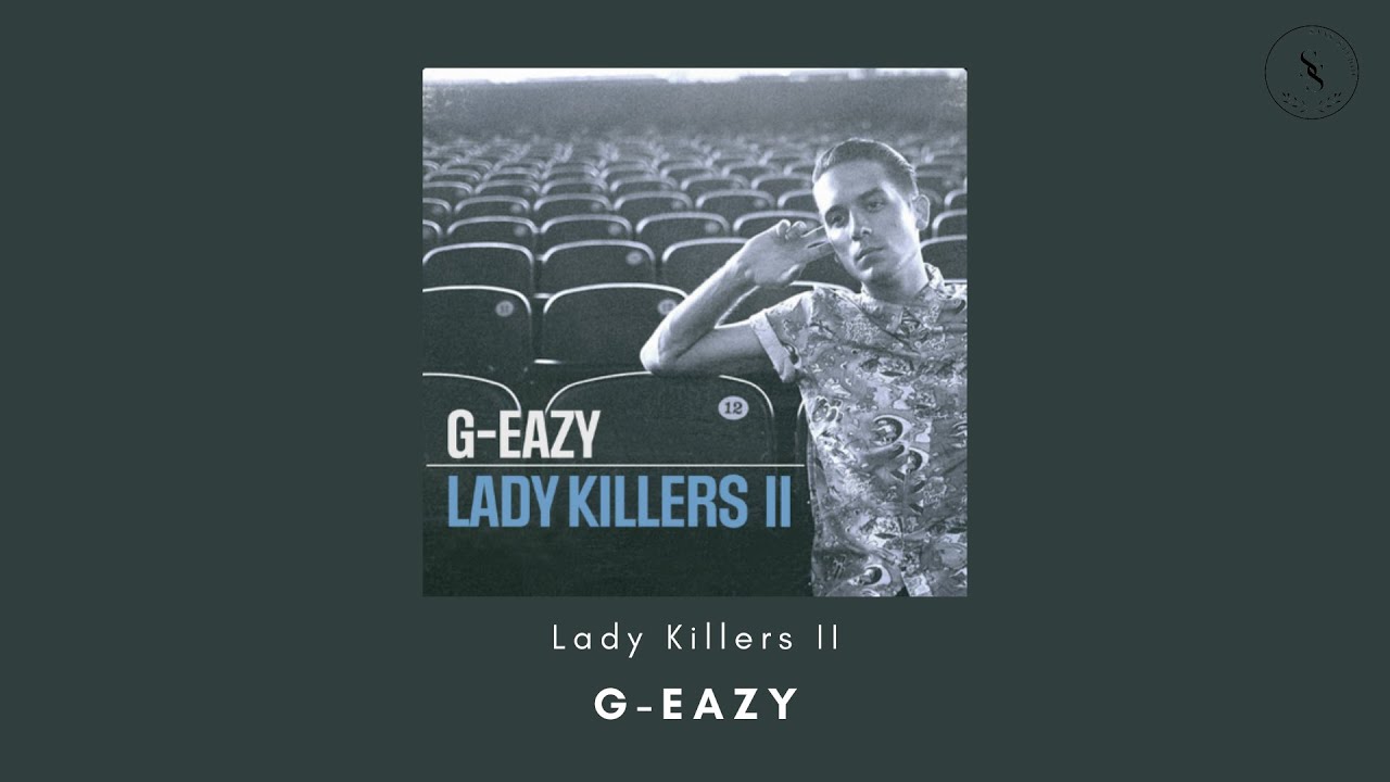 Lady Killers II - G-EAZY (Official Lyric Video) - YouTube