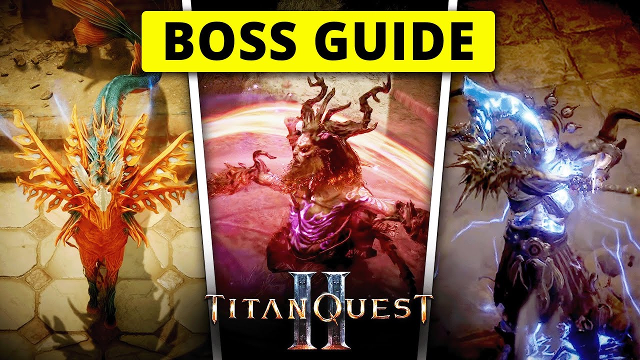 Titan Quest 2 — Complete Boss Guide To Defeat All Early Access Bosses ...
