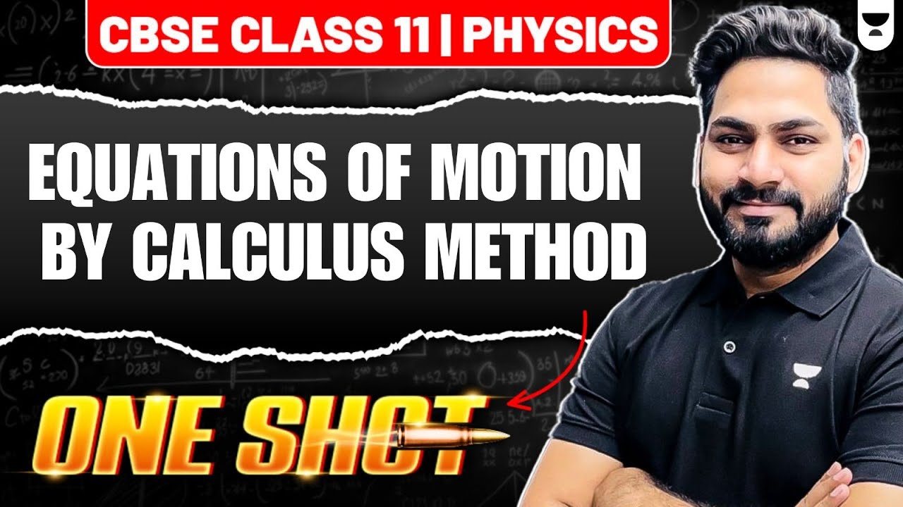 Class 11 Physics | Equations of Motion by Calculus Method – ONE SHOT ...