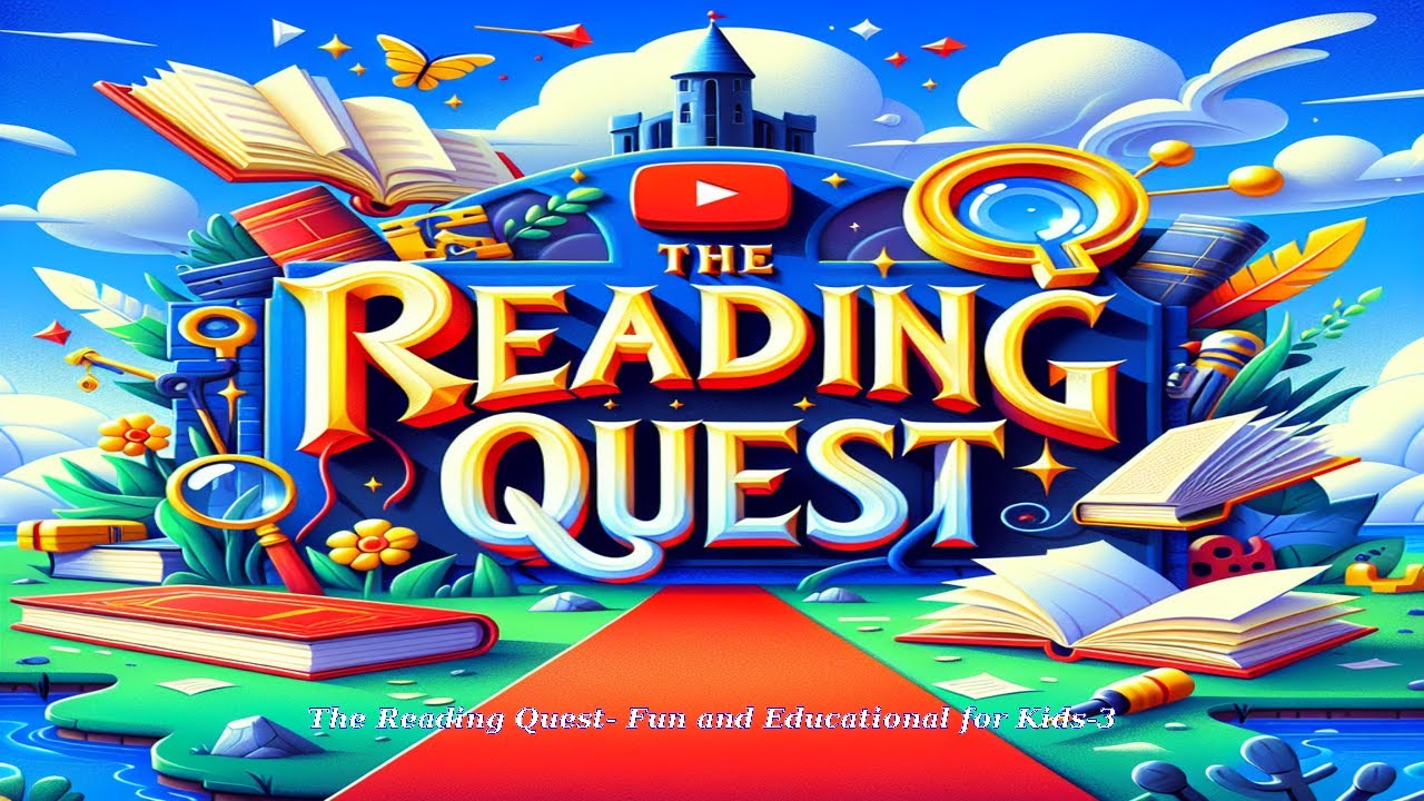 The Reading Quest- Fun and Educational for Kids-3 - YouTube