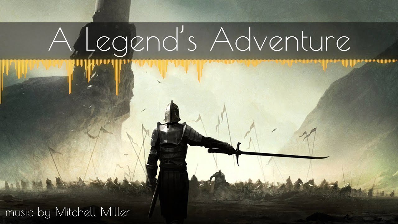 Epic Adventure Music A Legend's Adventure - YouTube