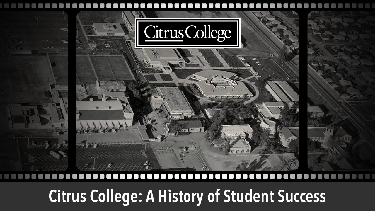 Citrus College: A History of Student Success - YouTube