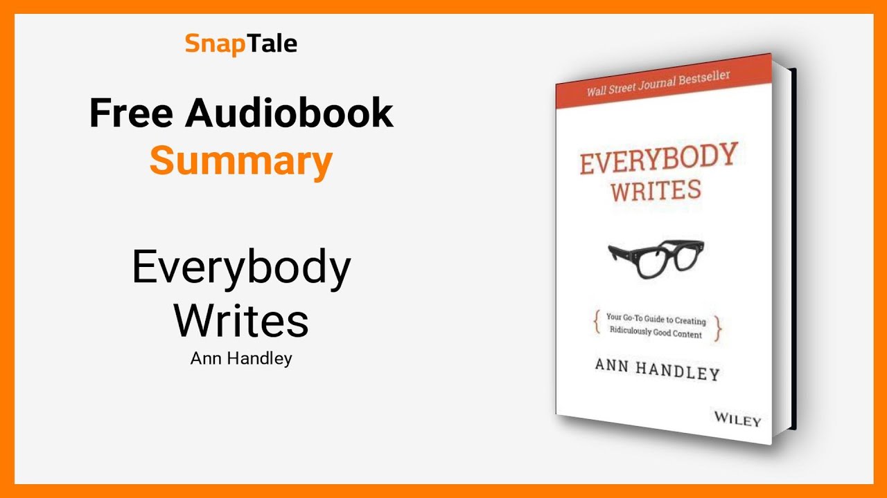 Everybody Writes by Ann Handley: 7 Minute Summary - YouTube