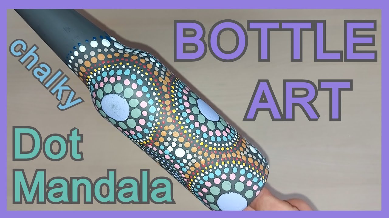 DOT PAINTING ON BOTTLE | DOT MANDALA | CHALK PAINT | Bottle art - YouTube