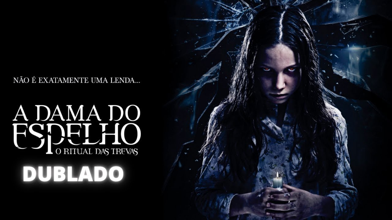 A Dama do espelho - 16 anos - Filme de terror pesado lançamento 2021 ...