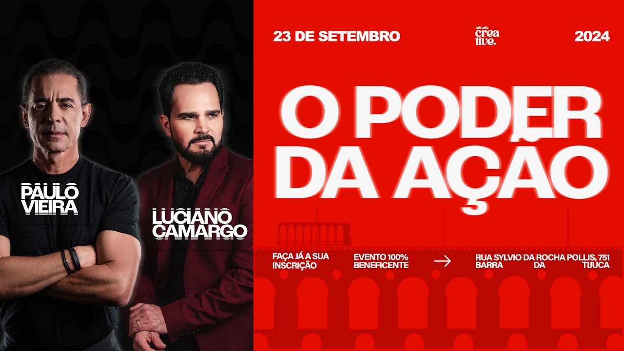 O PODER DA AÇÃO | PAULO VIEIRA E LUCIANO CAMARGO - YouTube