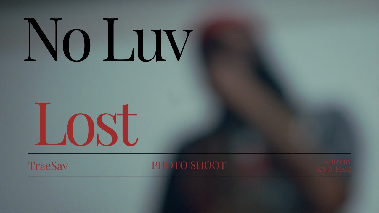 Trae Sav - No luv lost Photoshoot (BTS) - YouTube