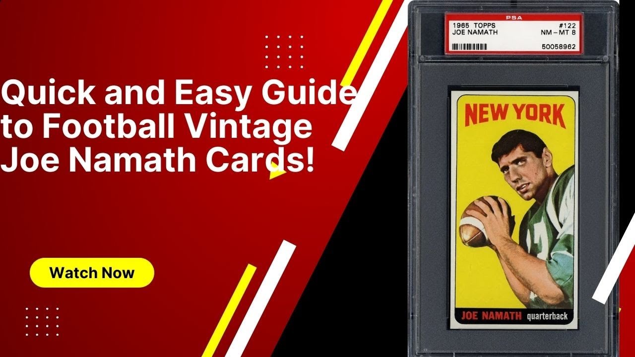 Quick and Easy Guide to Football Vintage Joe Namath Cards! - YouTube