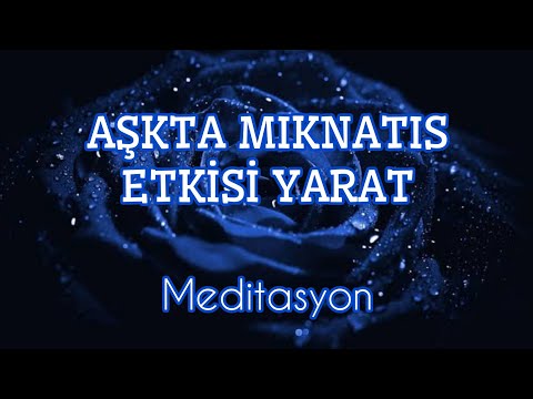 Aşkta Mıknatıs Etkisi Yarat #meditasyon