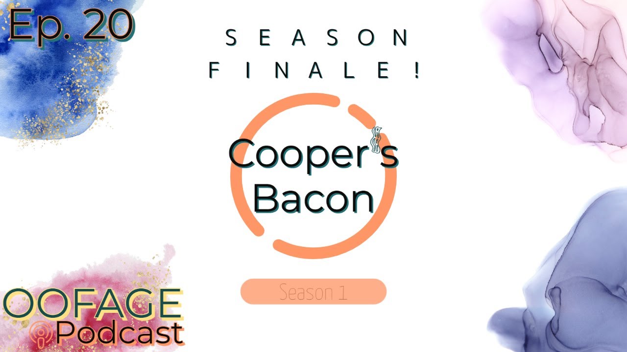 Cooper's Bacon (Season 1 Finale) | OOFAGE Ep. 20 - YouTube