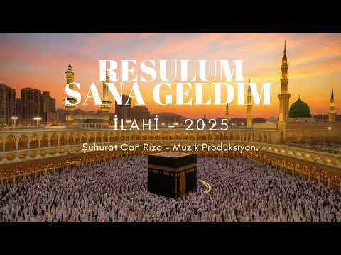 Resulum Sana Geldim - [ İLAHİ ] 2025