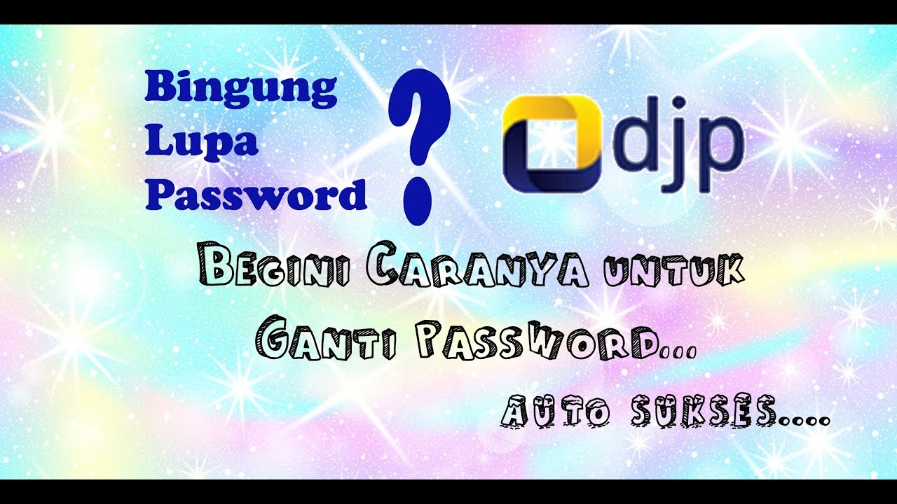 Tutorial Lupa Password DJP Online | atuo berhasil #dirumahsaja # ...