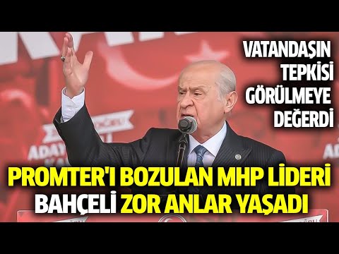 Prompter'ı bozulan MHP lideri Bahçeli zor anlar yaşadı