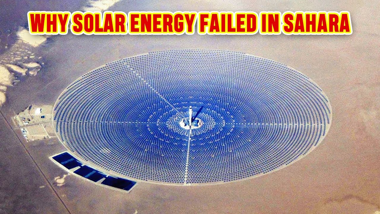 Why The Sahara's Solar Energy Plan Failed - YouTube