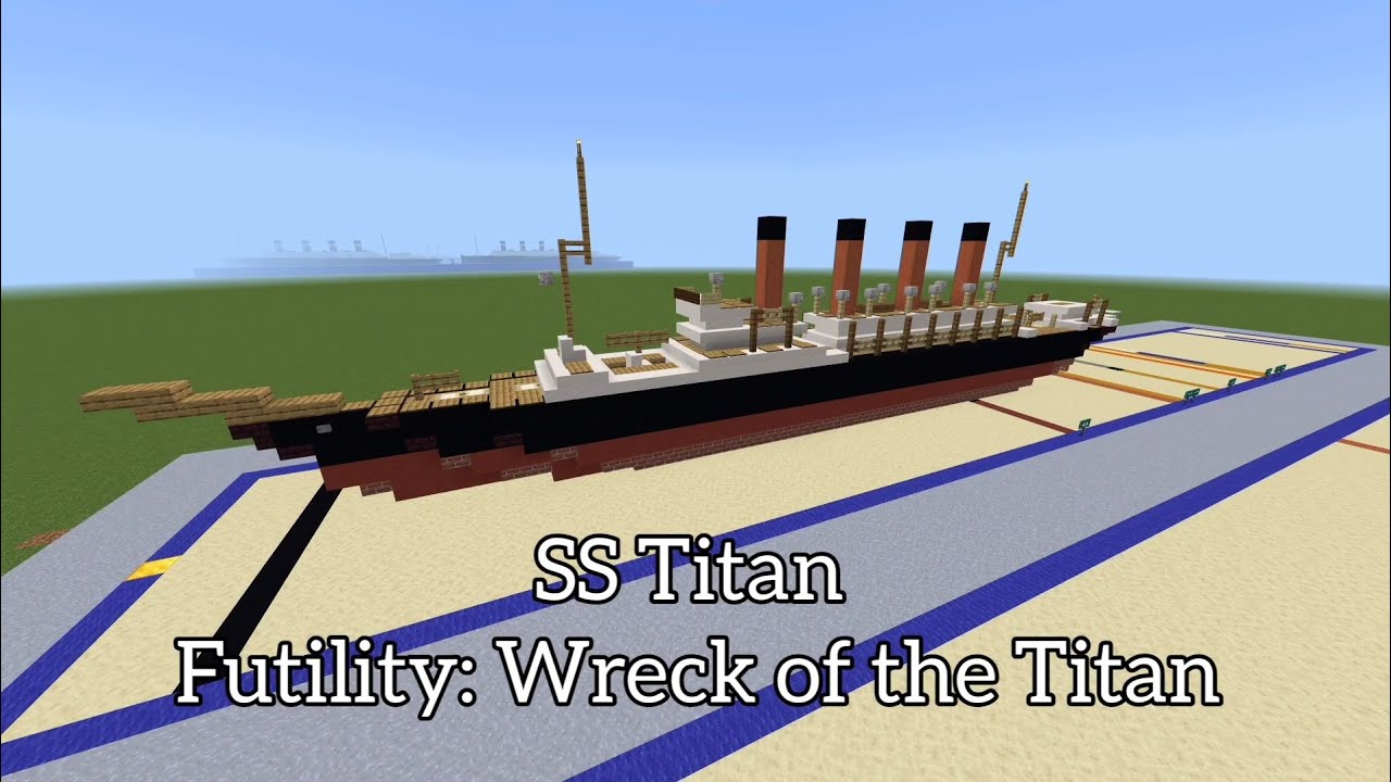 SS Titan (Futility: The Wreck of the Titan) | Minecraft Tutorial | 1:5 ...