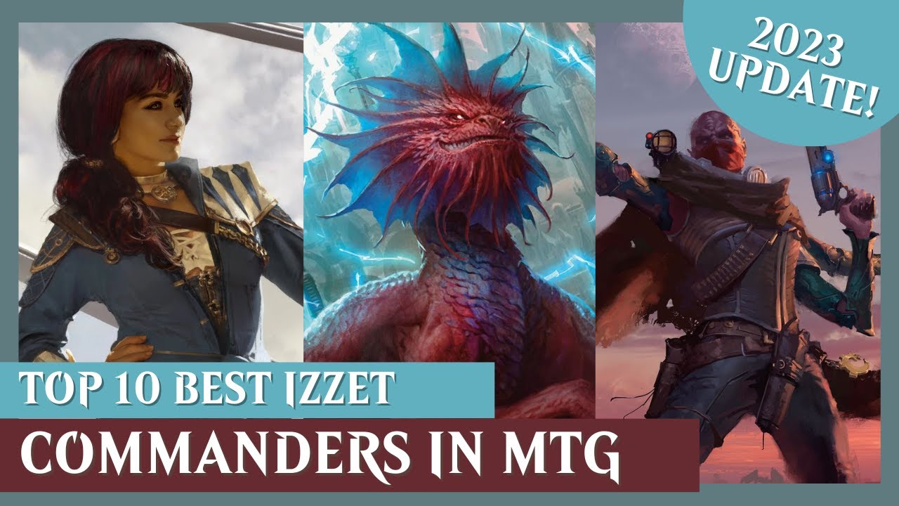 10 BEST Izzet Commanders in MTG! | 2023 UPDATE! | Magic The Gathering EDH - YouTube